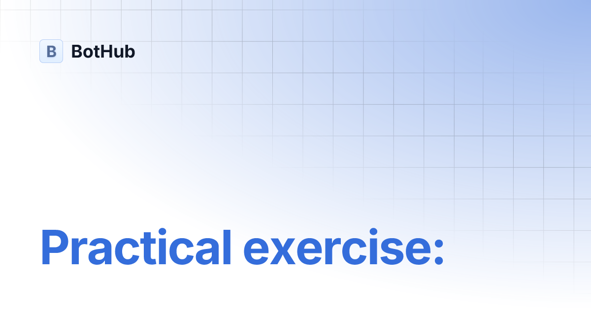 Practical exercise: | BotHub